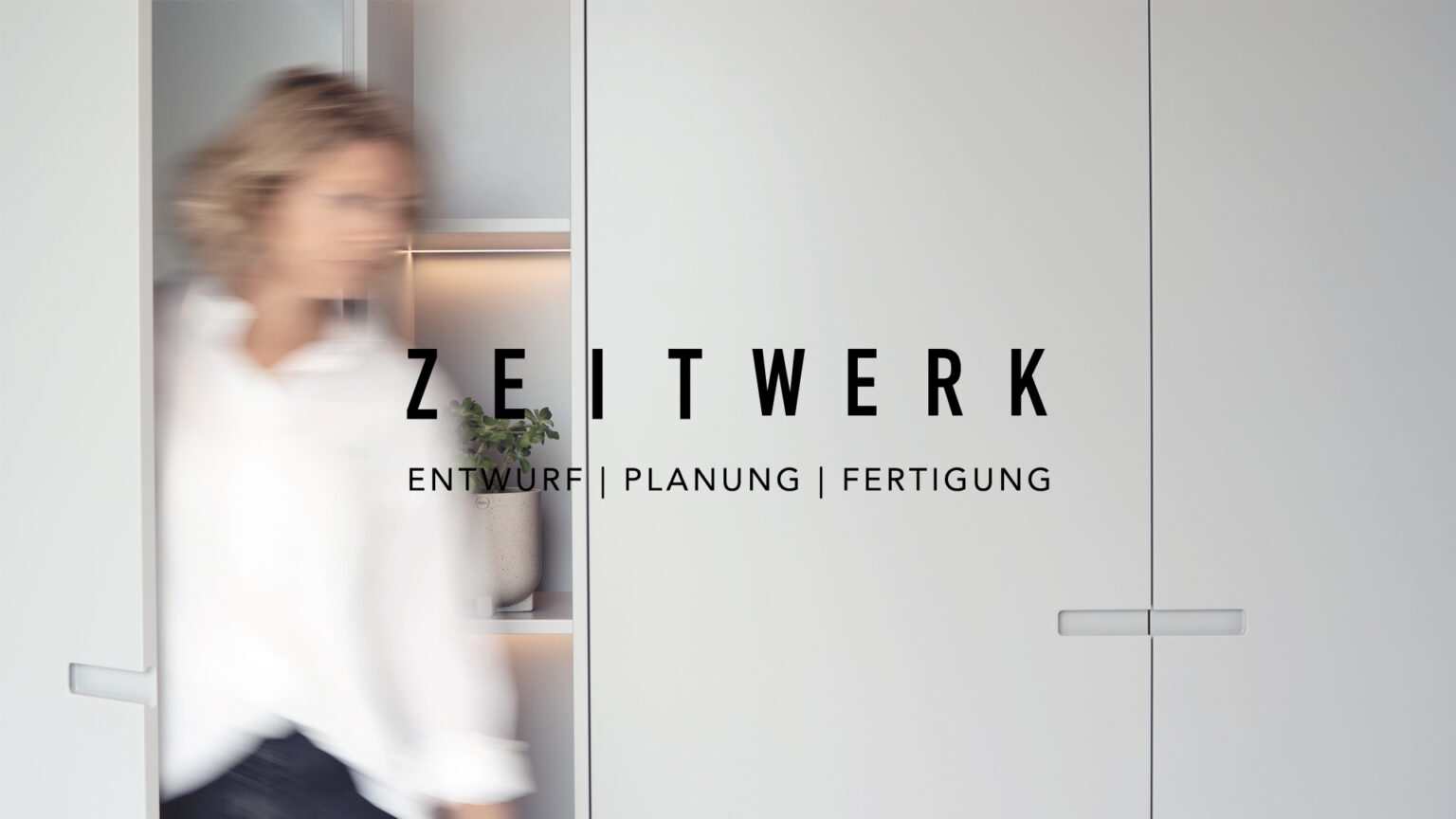 ZEITWERK DESIGN / Entwurf, Planung, Fertigung